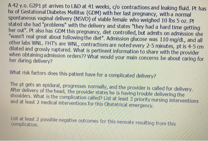Solved A 42 y.o. G2P1 pt arrives to L&D at 41 weeks, c/o | Chegg.com