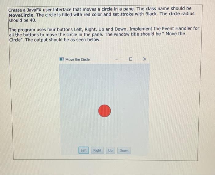 Solved Create a JavaFX user interface that moves a circle in | Chegg.com