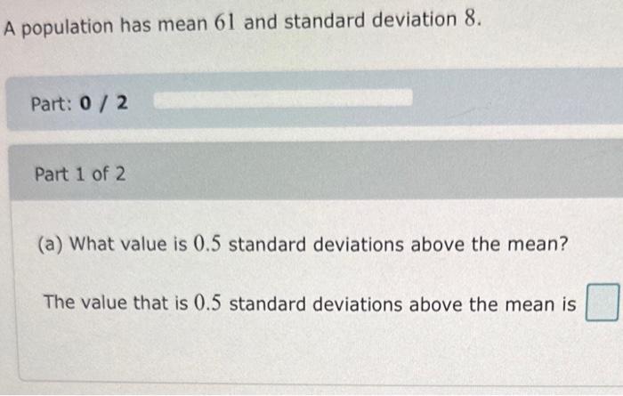 Solved A population has mean 61 and standard deviation 8 . | Chegg.com