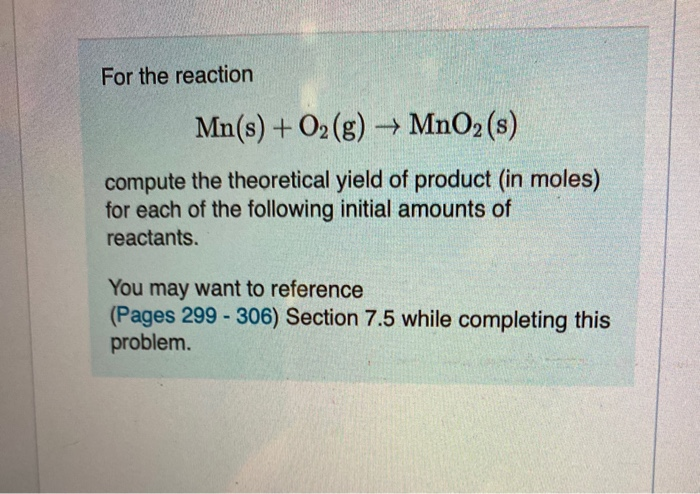 Solved For the reaction Mn(s) + O2(g) + MnO2 (s) compute the | Chegg.com