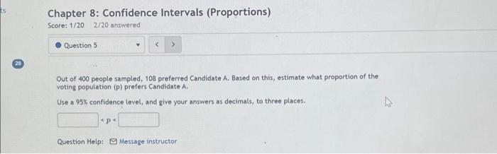 Solved Chapter 8: Confidence Intervals (Proportions) Score: | Chegg.com