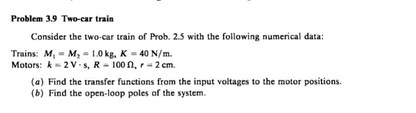 Problem 6.3 Two-car train It is desired to bring the | Chegg.com