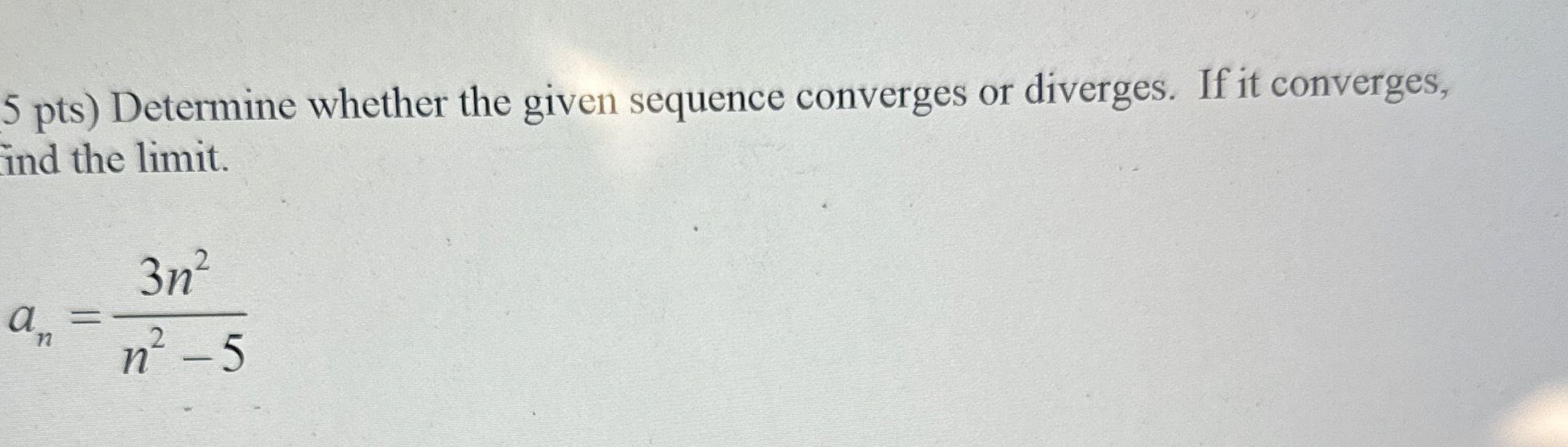 Solved Determine whether the given sequence converges or | Chegg.com