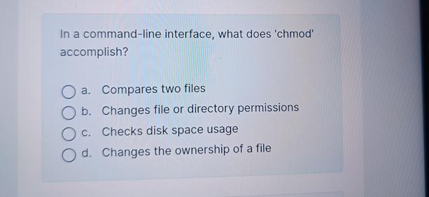 Solved In a command-line interface, what does 'chmod' | Chegg.com