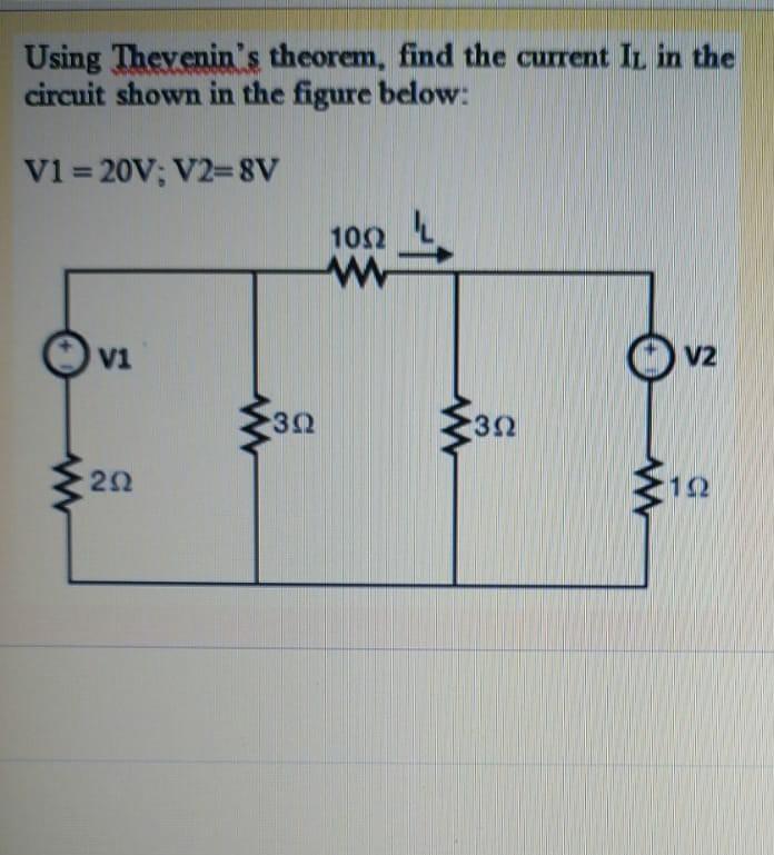 Solved Using Thevenin's theorem, find the current Il in the | Chegg.com