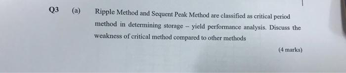 Solved Q3 (a) Ripple Method and Sequent Peak Method are | Chegg.com
