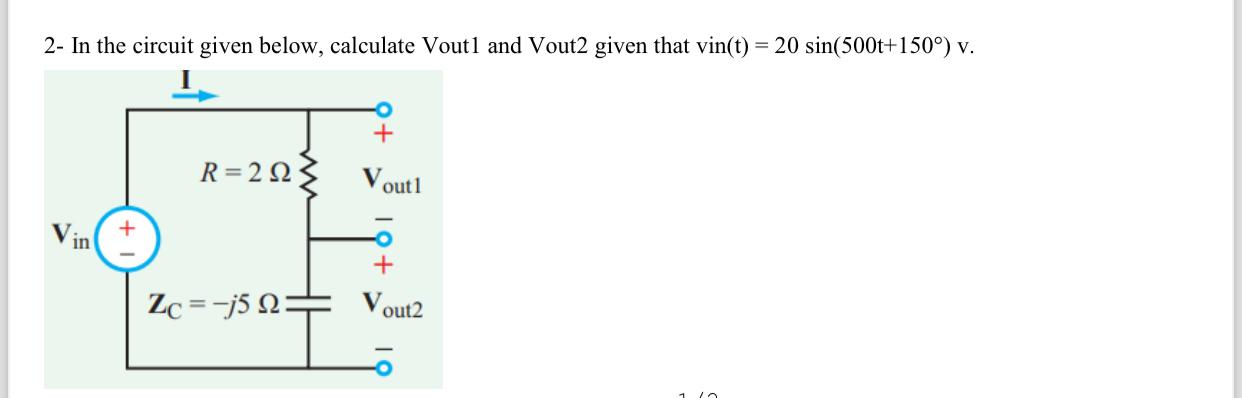 Solved 2- ﻿In the circuit given below, calculate Vout 1 ﻿and | Chegg.com
