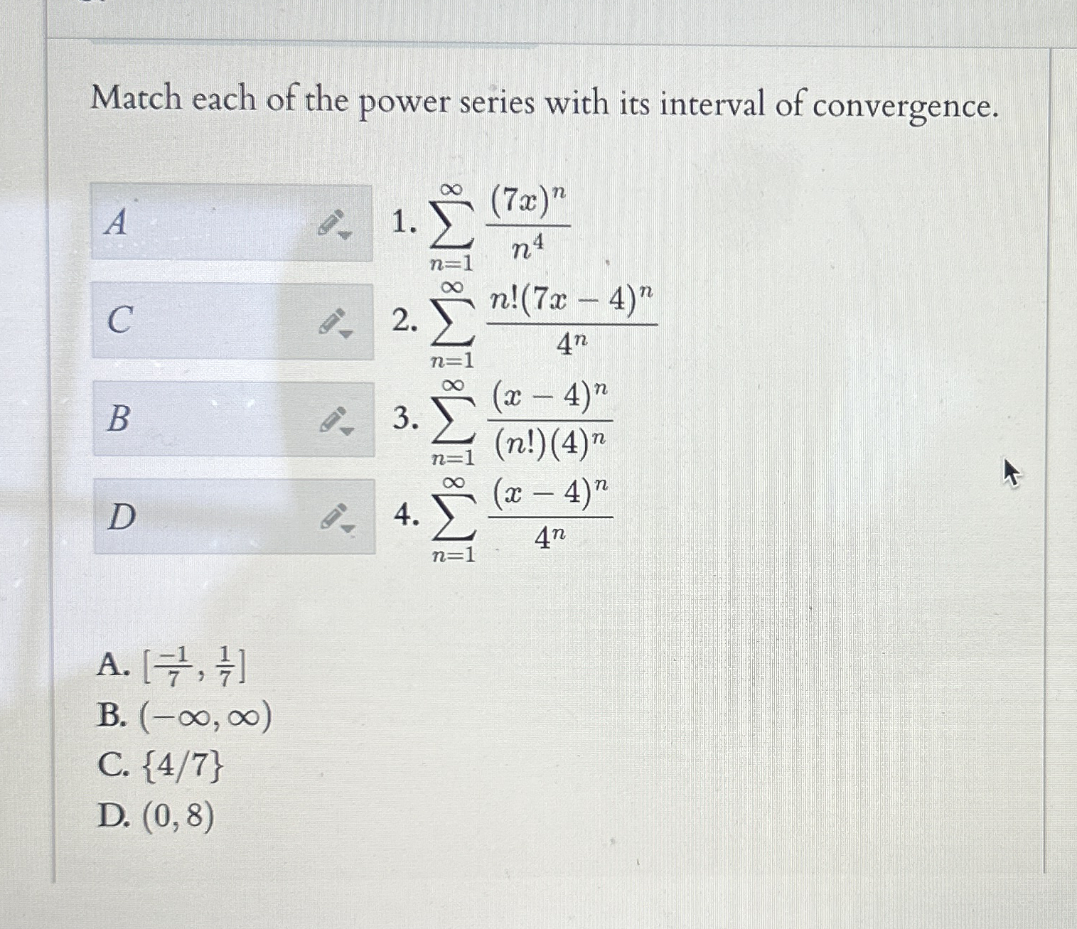 Solved Match each of the power series with its interval of | Chegg.com