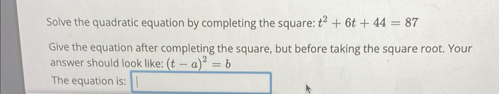 Solved Solve the quadratic equation by completing the | Chegg.com