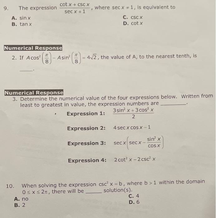 Solved 9. The expression secx+1cotx+cscx, where secx =1, is | Chegg.com