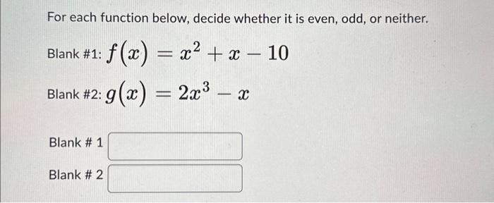 Solved For each function below, decide whether it is even, | Chegg.com