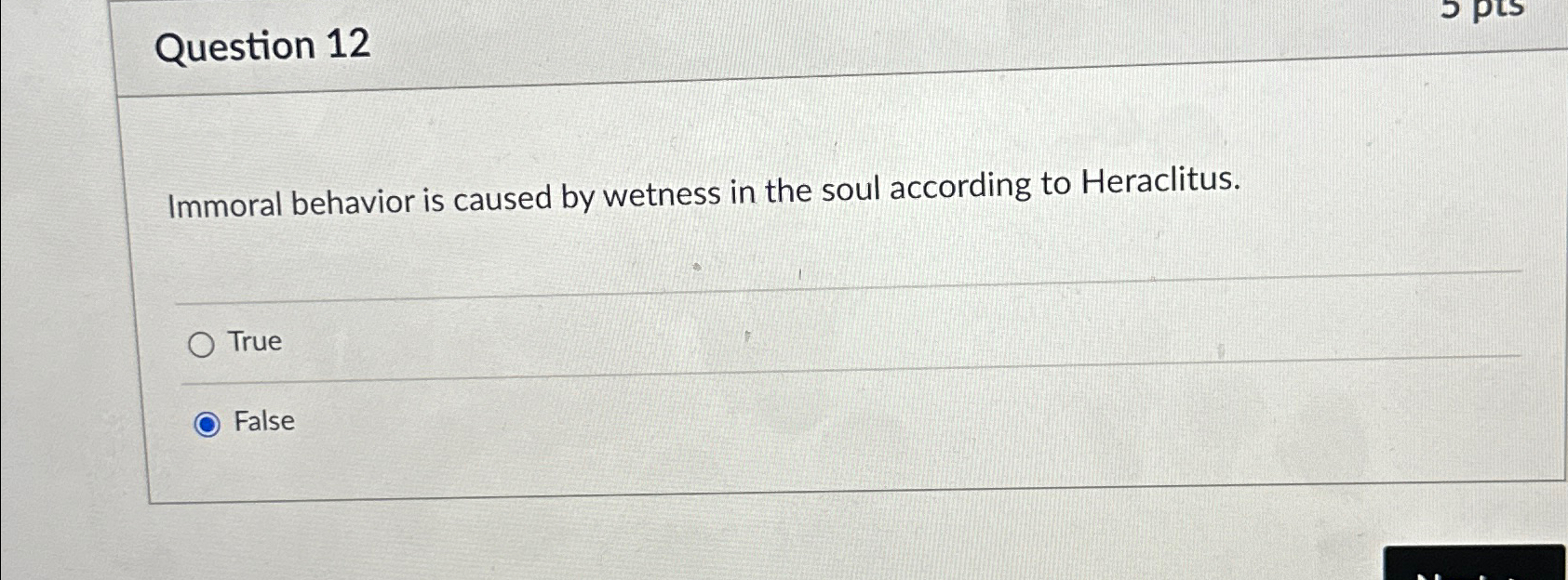 Solved Question 12Immoral behavior is caused by wetness in | Chegg.com