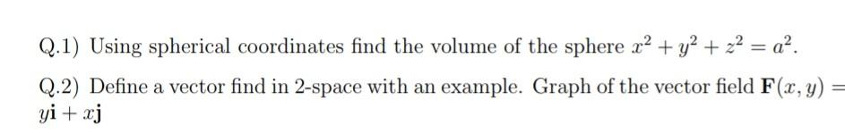 Solved Q 1 Using Spherical Coordinates Find The Volume Of