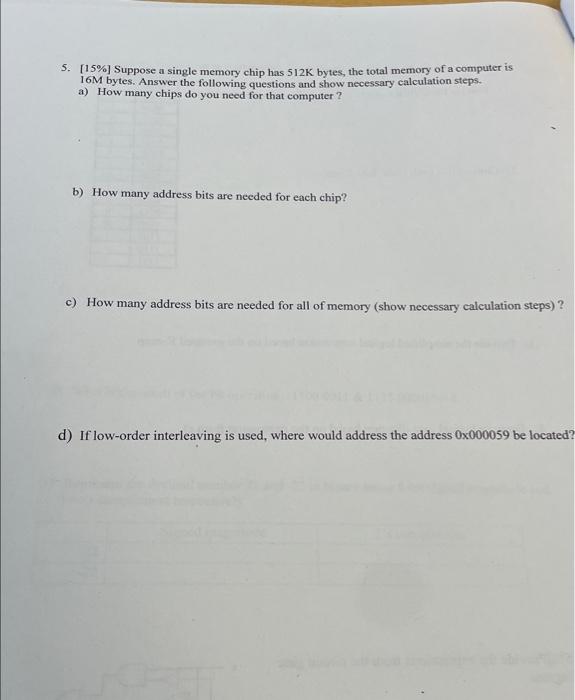Solved 5. 11,5% suppose a single memory chip has 512K bytes, | Chegg.com