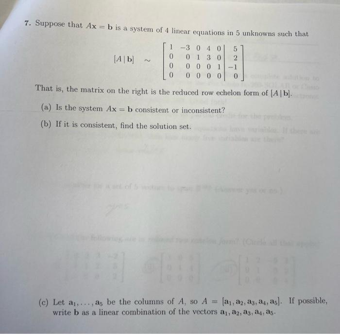 Solved 7. Suppose that Ax=b is a system of 4 linear | Chegg.com