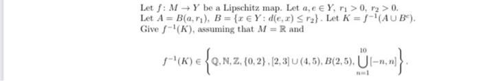 Solved Let f:M→Y be a Lipschitz map. Let a,e∈Y,r1>0,r2>0. | Chegg.com