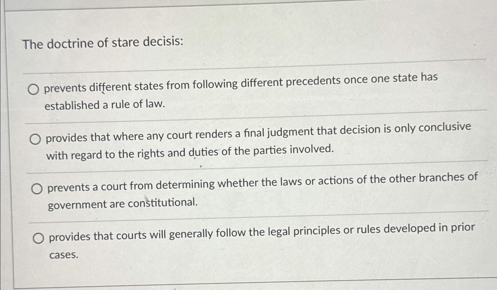 Solved The doctrine of stare decisis:q, ﻿prevents different | Chegg.com