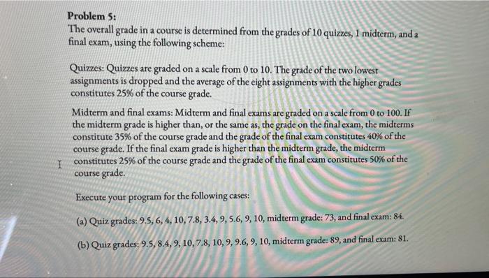 Solved Problem 5: The overall grade in a course is | Chegg.com