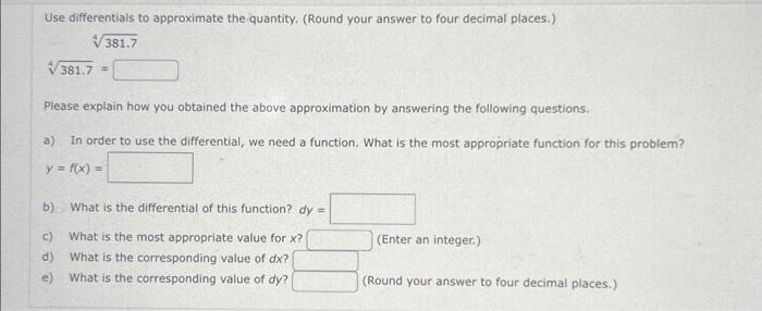 Solved Use differentials to approximate the quantity. (Round | Chegg.com