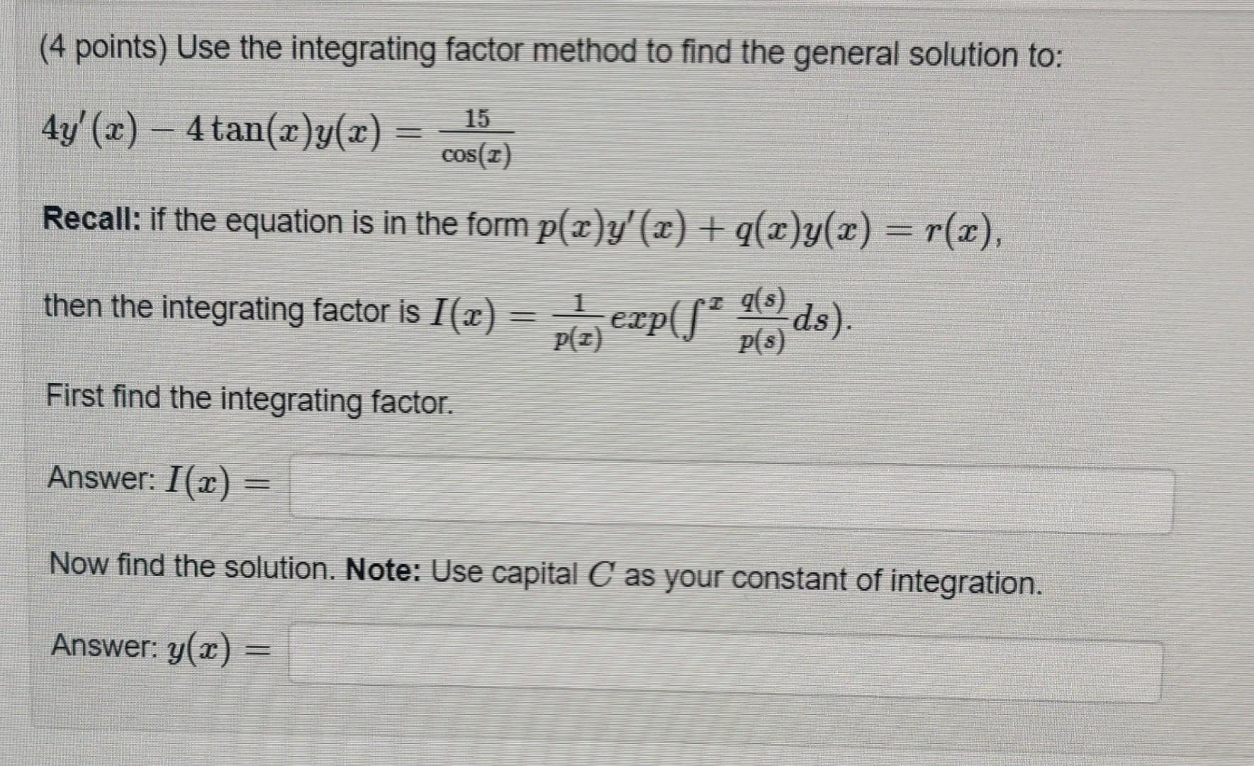 Solved (4 points) Use the integrating factor method to find | Chegg.com