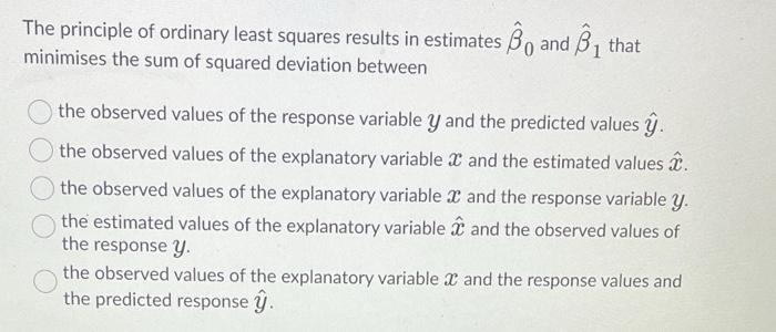 Solved The principle of ordinary least squares results in | Chegg.com