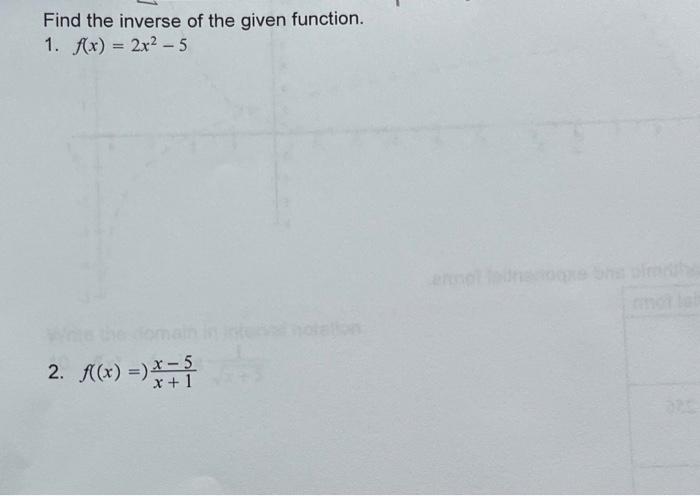 Solved Find the inverse of the given function. 1. f(x)=2x2−5 | Chegg.com