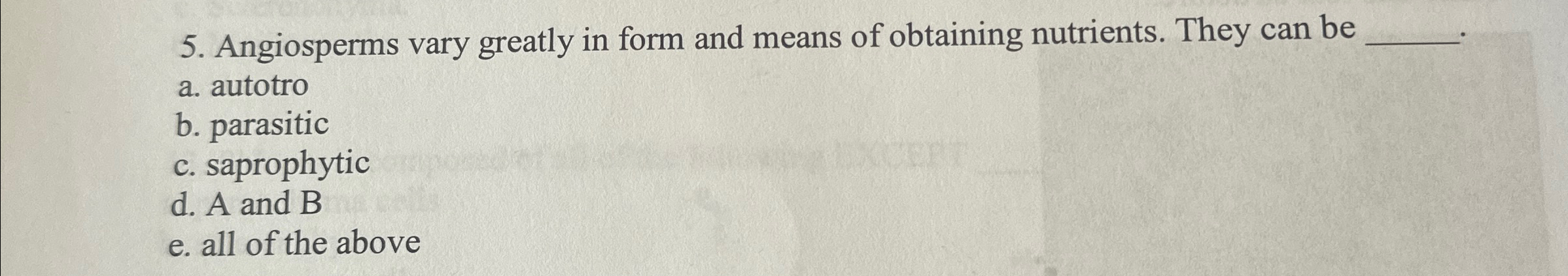 Solved Angiosperms vary greatly in form and means of | Chegg.com
