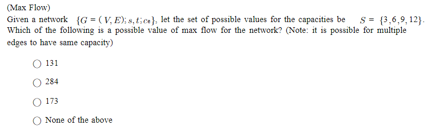 Solved (Max Flow)Given a network {G=(V,E);s,t;ce}, ﻿let the | Chegg.com