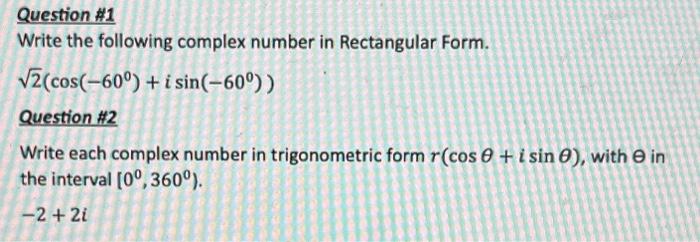 Solved Question \#1 Write the following complex number in | Chegg.com