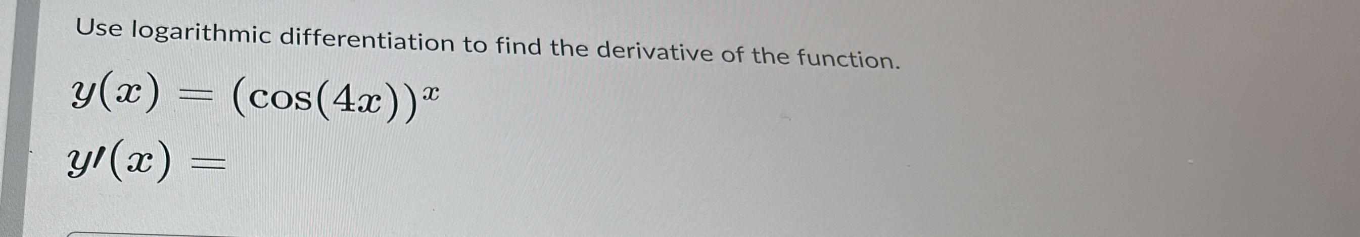 Solved Use logarithmic differentiation to find the | Chegg.com