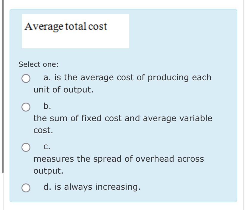 Solved Average total costSelect one:a. ﻿is the average cost | Chegg.com