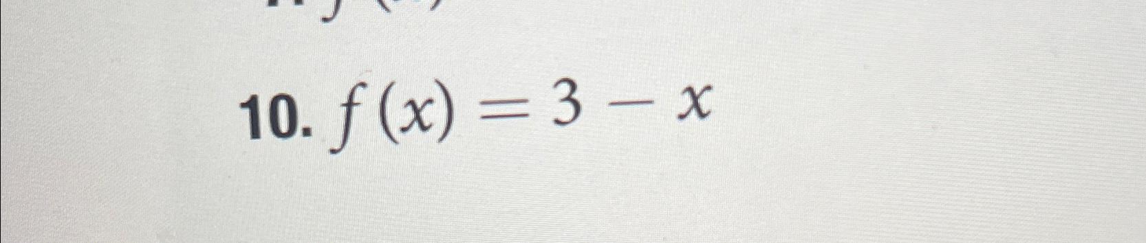 Solved f(x)=3-x | Chegg.com