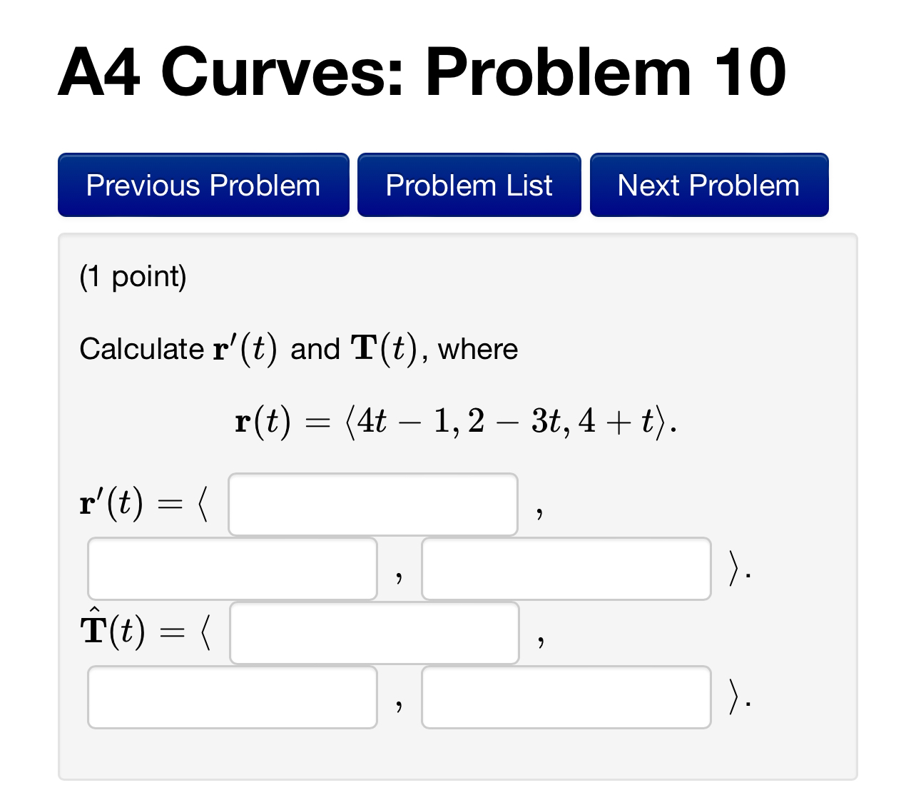 Solved A4 ﻿Curves: Problem 10(1 ﻿point)Calculate r'(t) ﻿and | Chegg.com