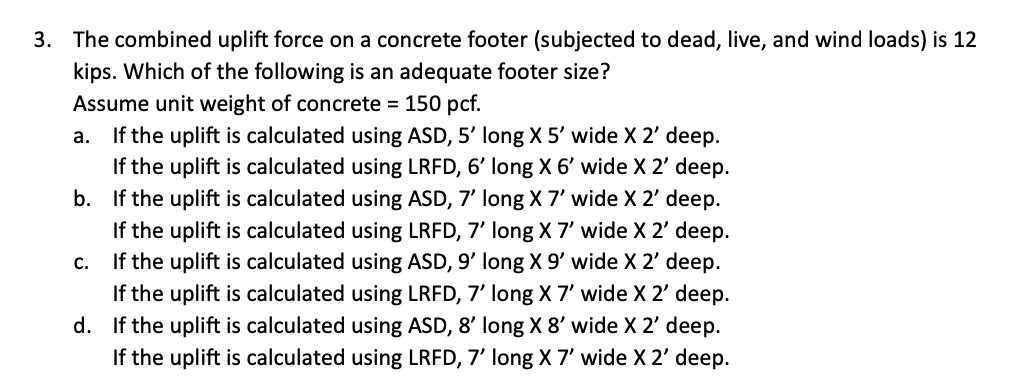 Solved The combined uplift force on a concrete footer | Chegg.com