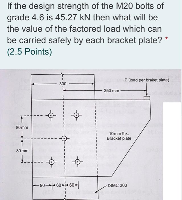 Solved If the design strength of the M20 bolts of grade 4.6 | Chegg.com