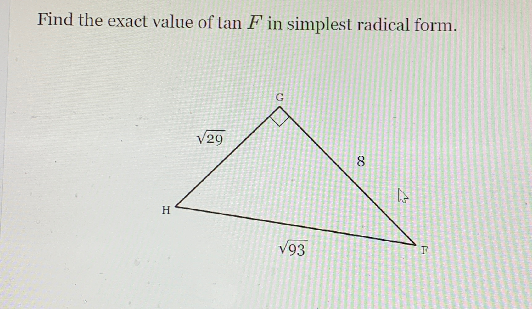 Solved Find the exact value of tanF ﻿in simplest radical | Chegg.com