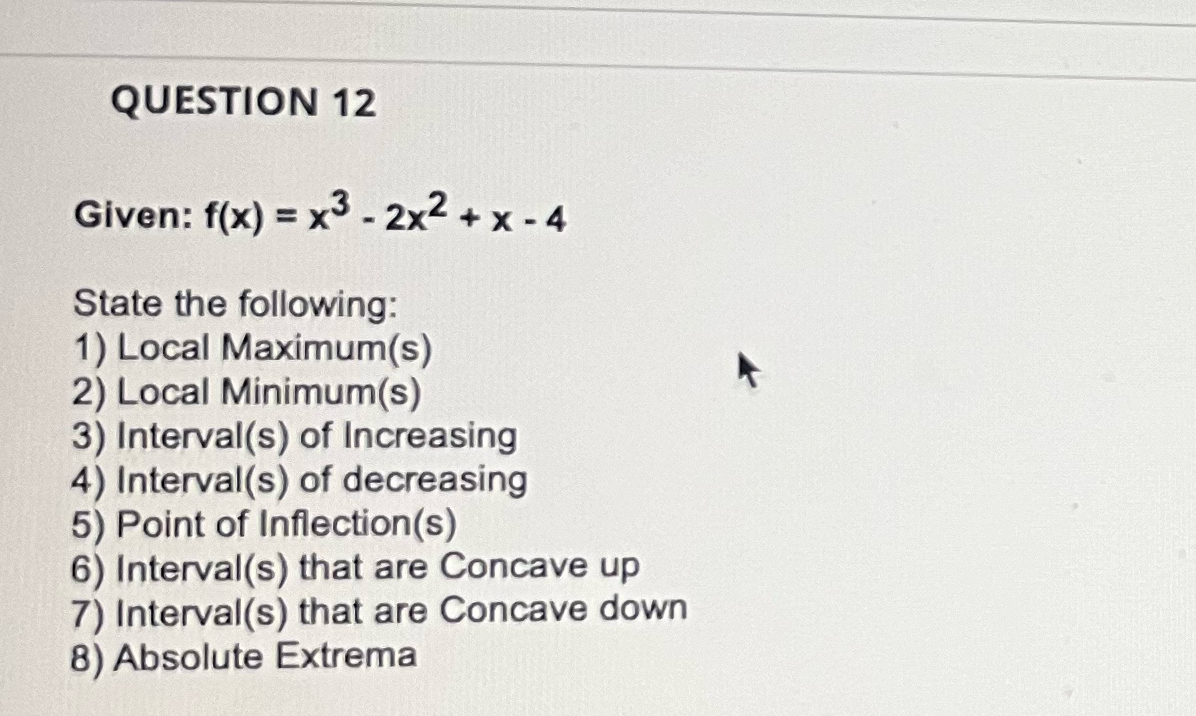Solved QUESTION 12Given: f(x)=x3-2x2+x-4State the | Chegg.com