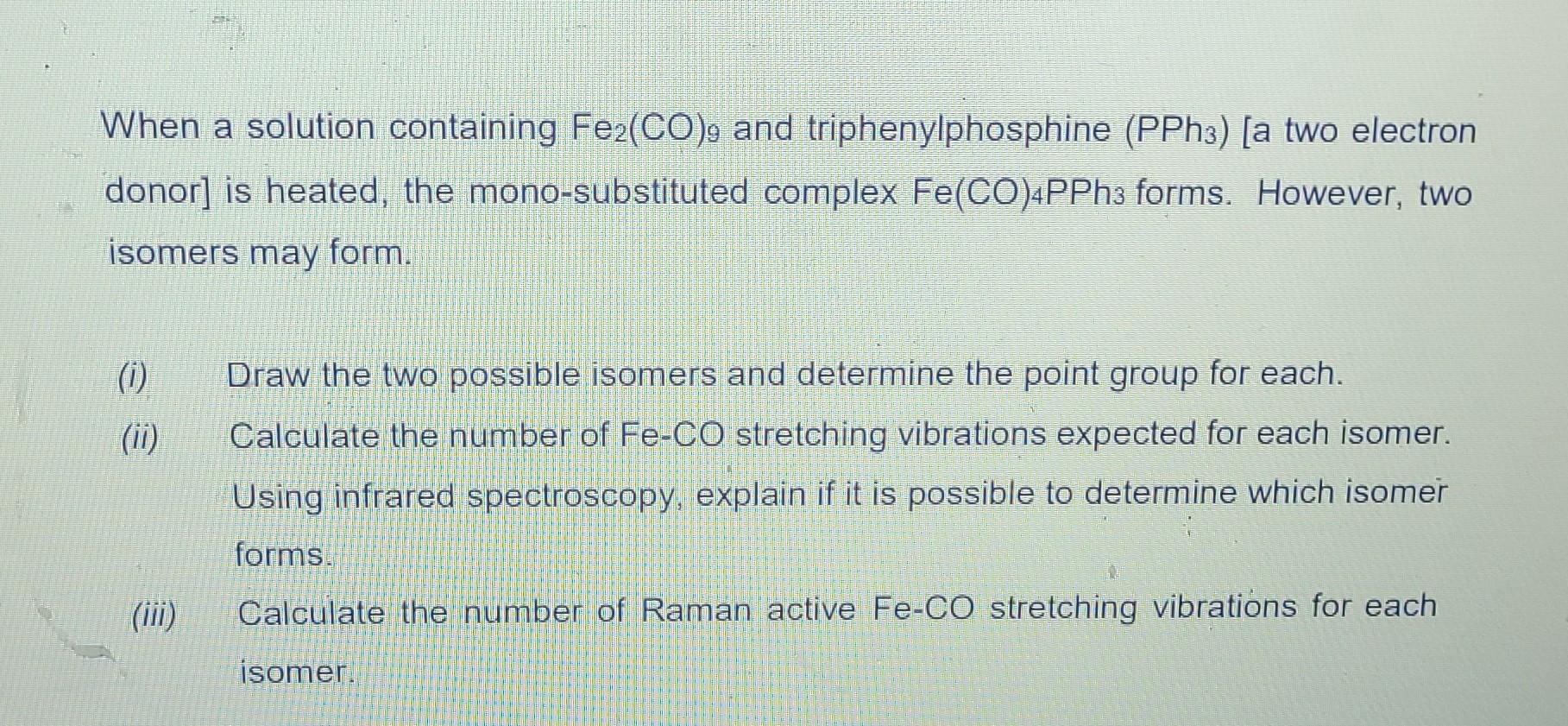 Solved When a solution containing Fe2(CO)9 and | Chegg.com