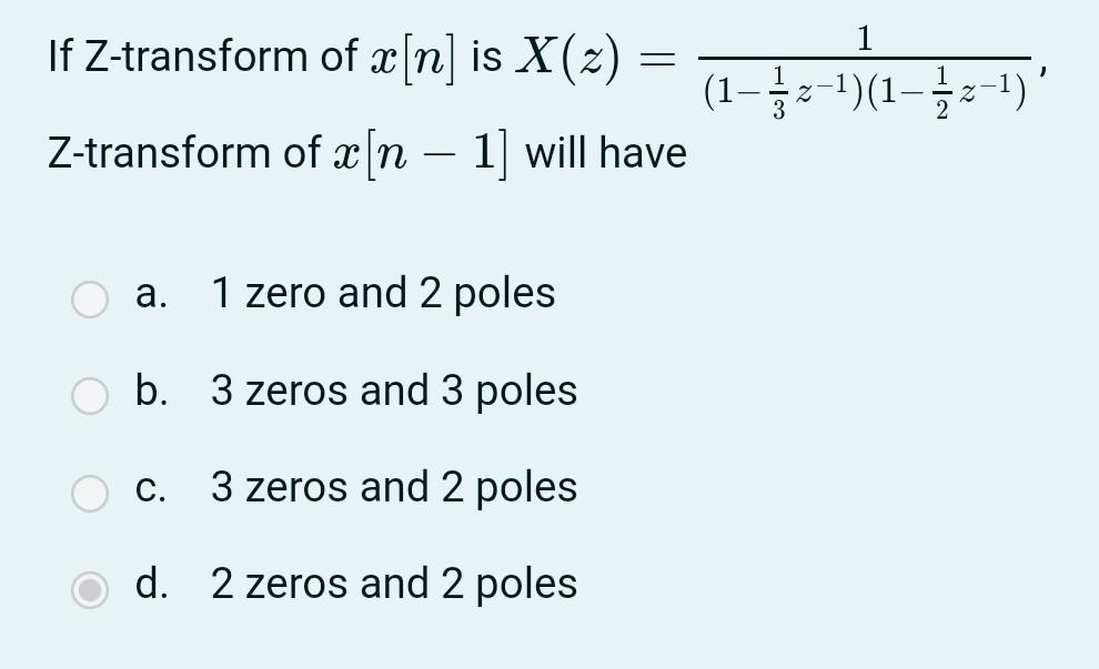 Solved If Z-transform of x[n] is X(z)=(1−31z−1)(1−21z−1)1, | Chegg.com
