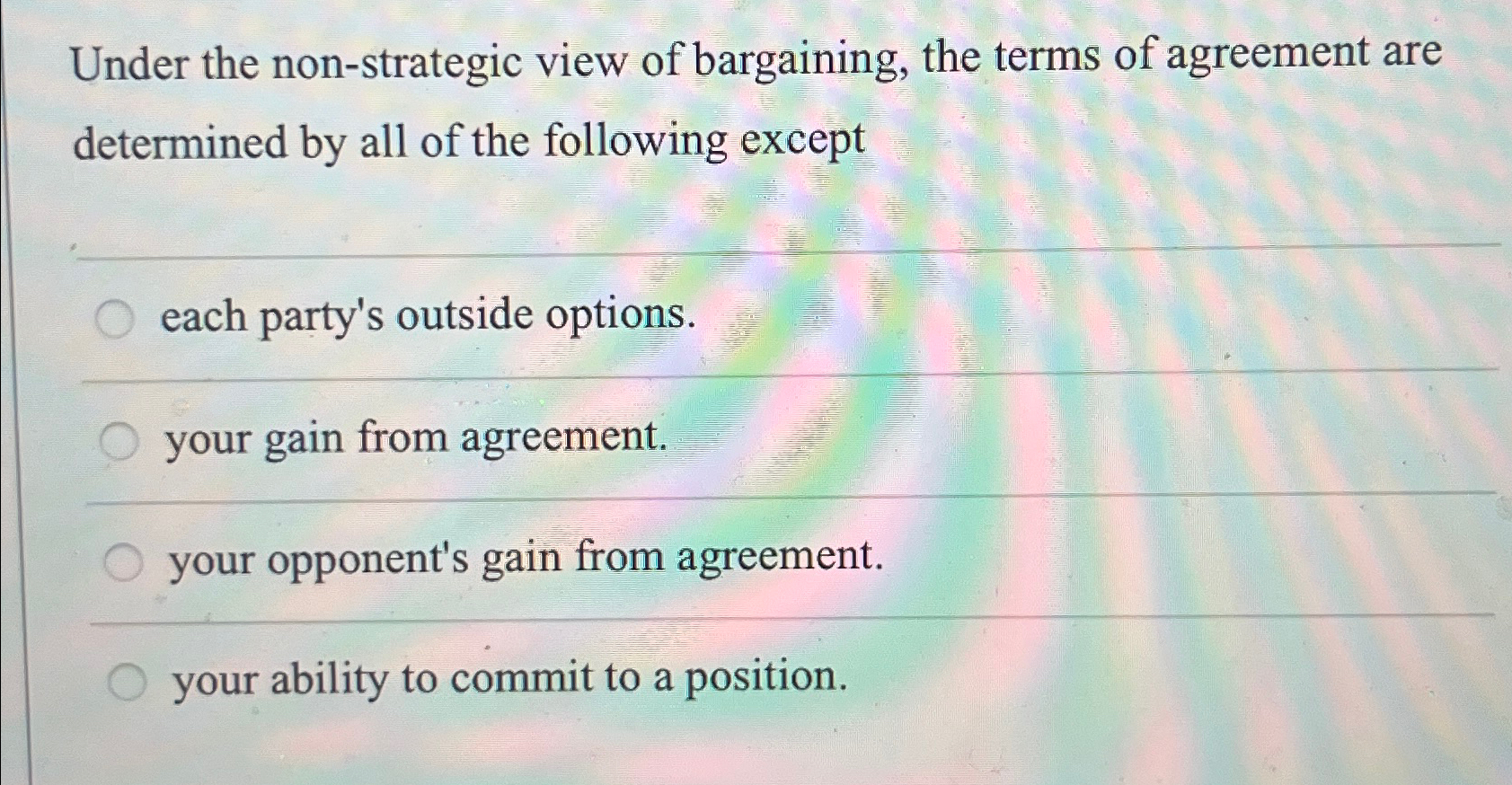 Solved Under the non-strategic view of bargaining, the terms | Chegg.com