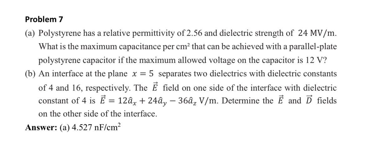 Solved Problem 7(a) ﻿Polystyrene has a relative permittivity | Chegg.com