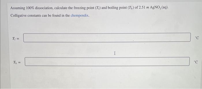 Solved Assuming 100% dissociation, calculate the freezing | Chegg.com
