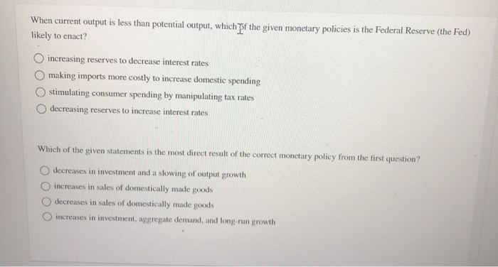 Solved When current output is less than potential output, | Chegg.com