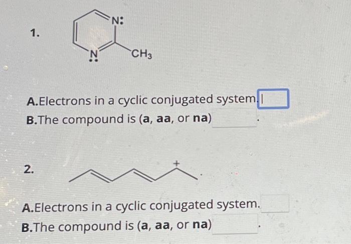 Solved A.Electrons in a cyclic conjugated system B.The | Chegg.com
