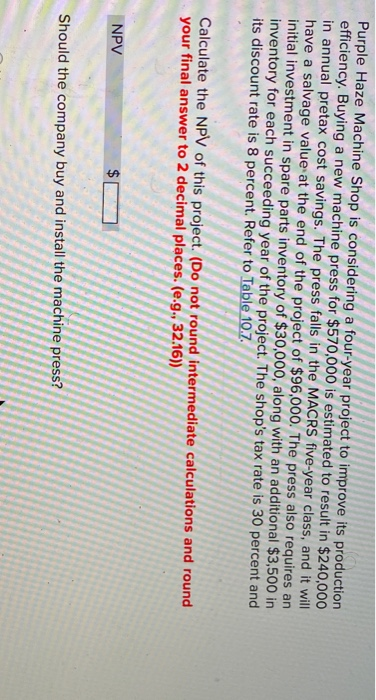 Solved Purple Haze Machine Shop is considering a four-year | Chegg.com