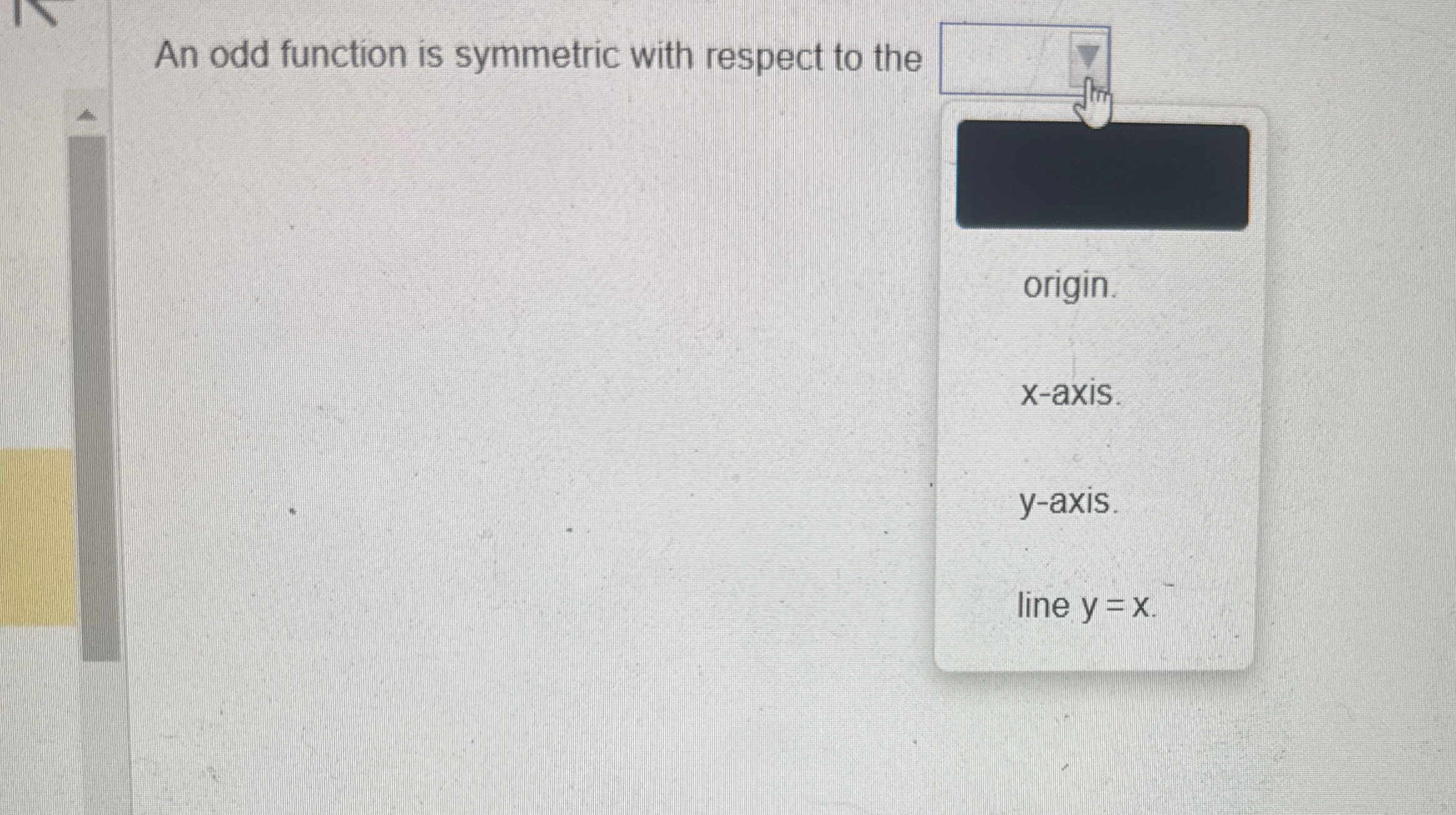 Solved An odd function is symmetric with respect to | Chegg.com