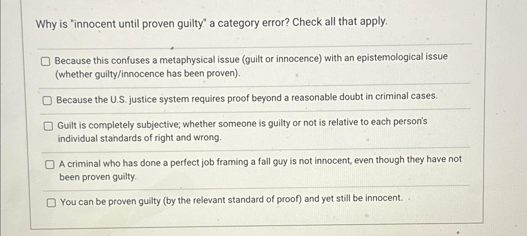 Solved Why is "innocent until proven guilty" a category | Chegg.com