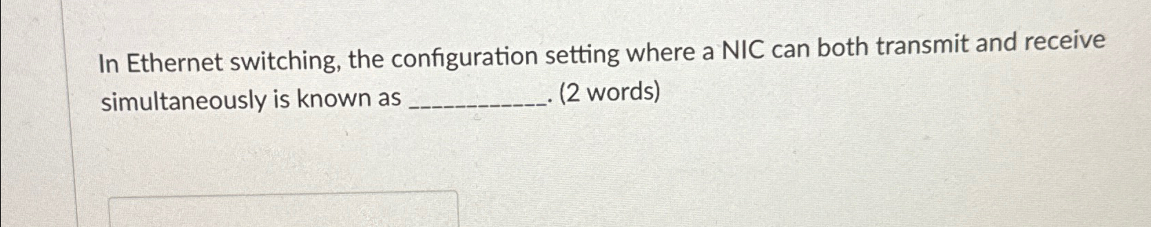 Solved In Ethernet switching, the configuration setting | Chegg.com