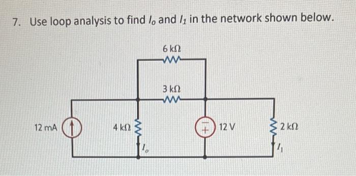 Solved 7 Use Loop Analysis To Find I0 And I1 In The Network