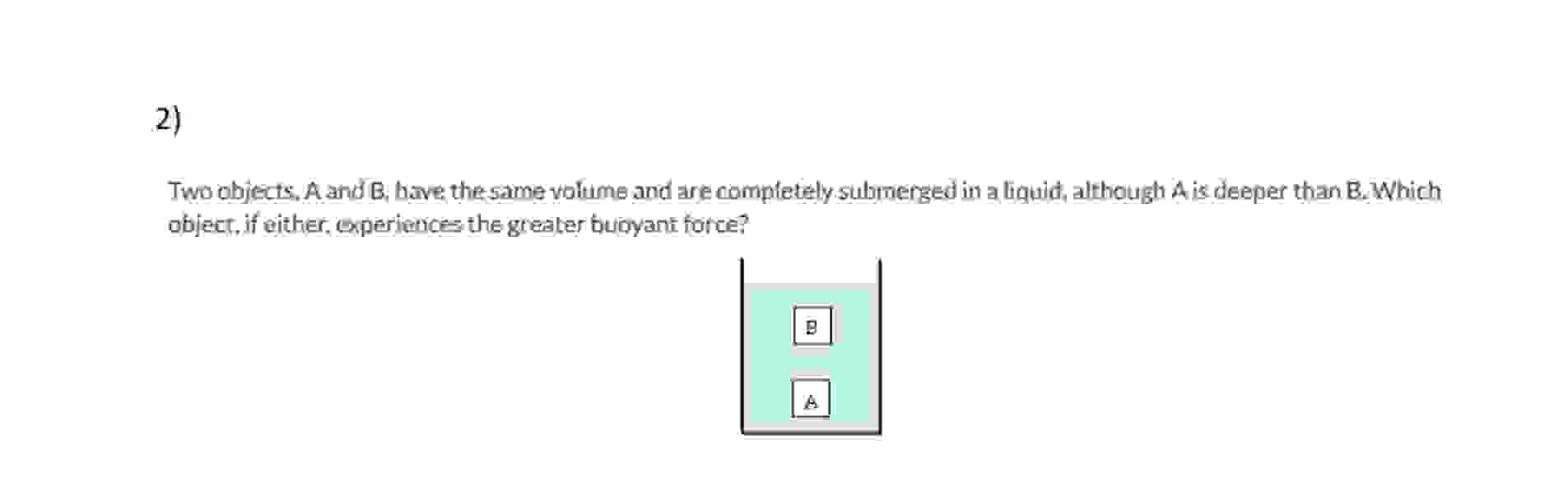Solved Two objects, A and B, ﻿bave the same volume and are | Chegg.com